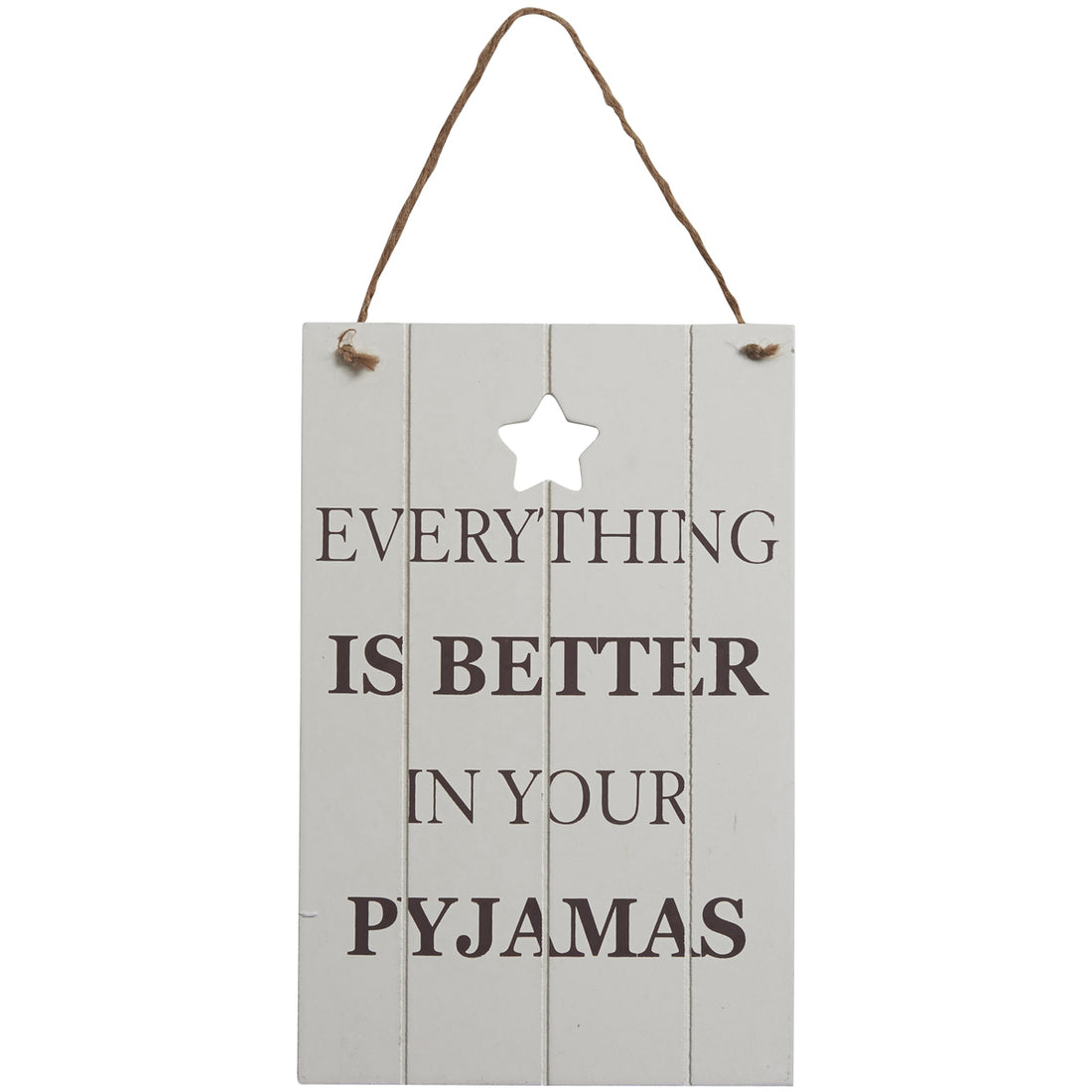 Better in Pyjamas Sign – Shopafrolics